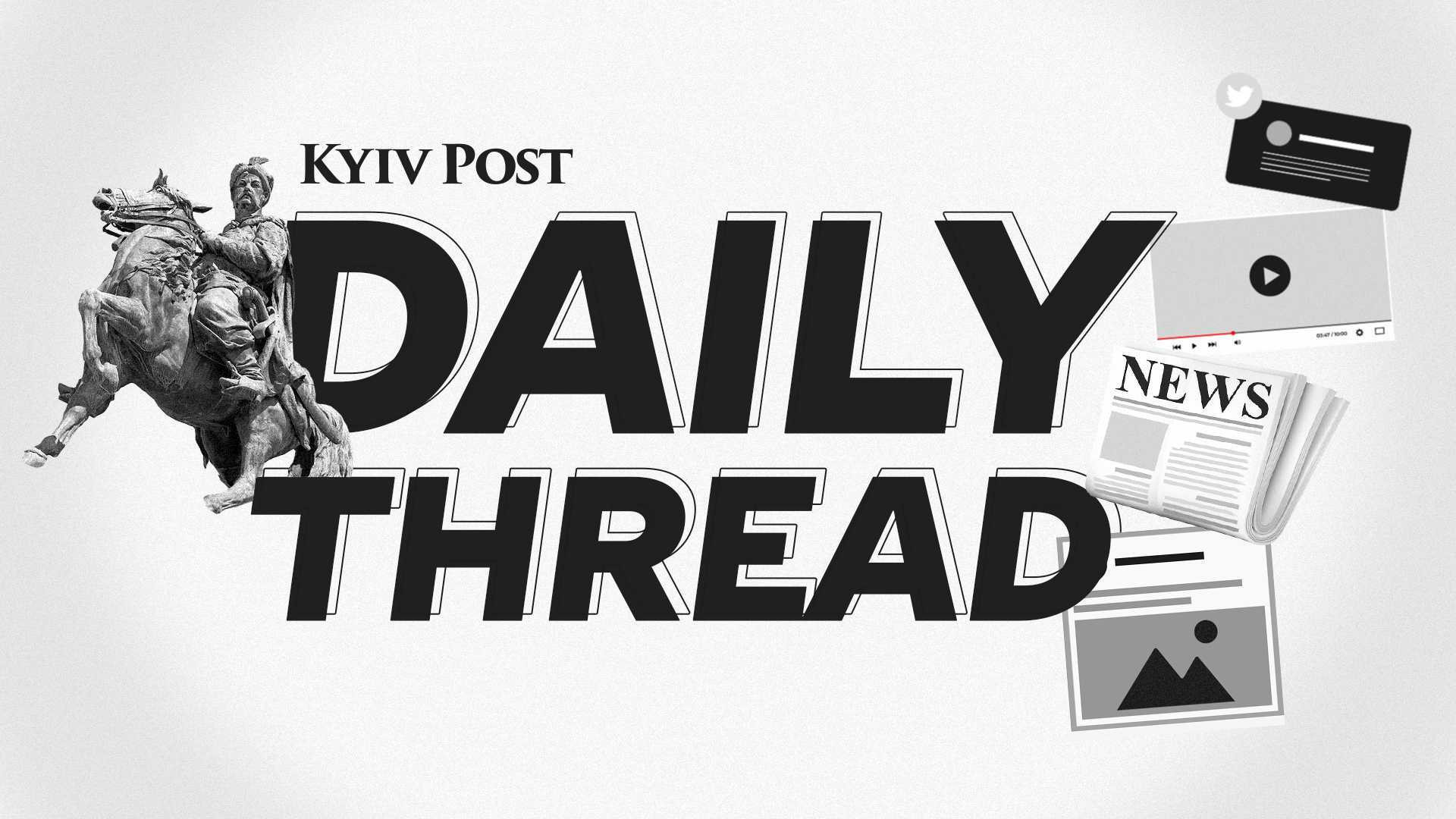 Kyiv Post Daily Thread – The Latest News From and About Ukraine