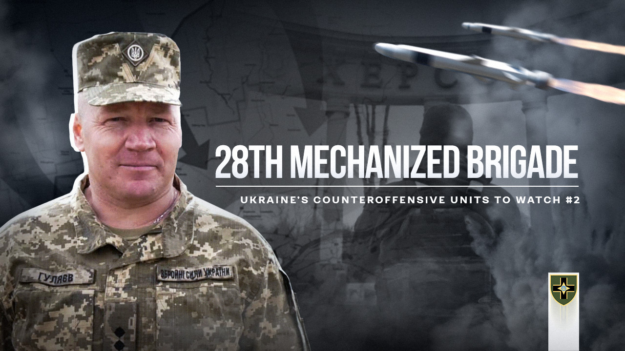 28th Mechanized Brigade – Ukraine’s Counteroffensive, Units to Watch #2