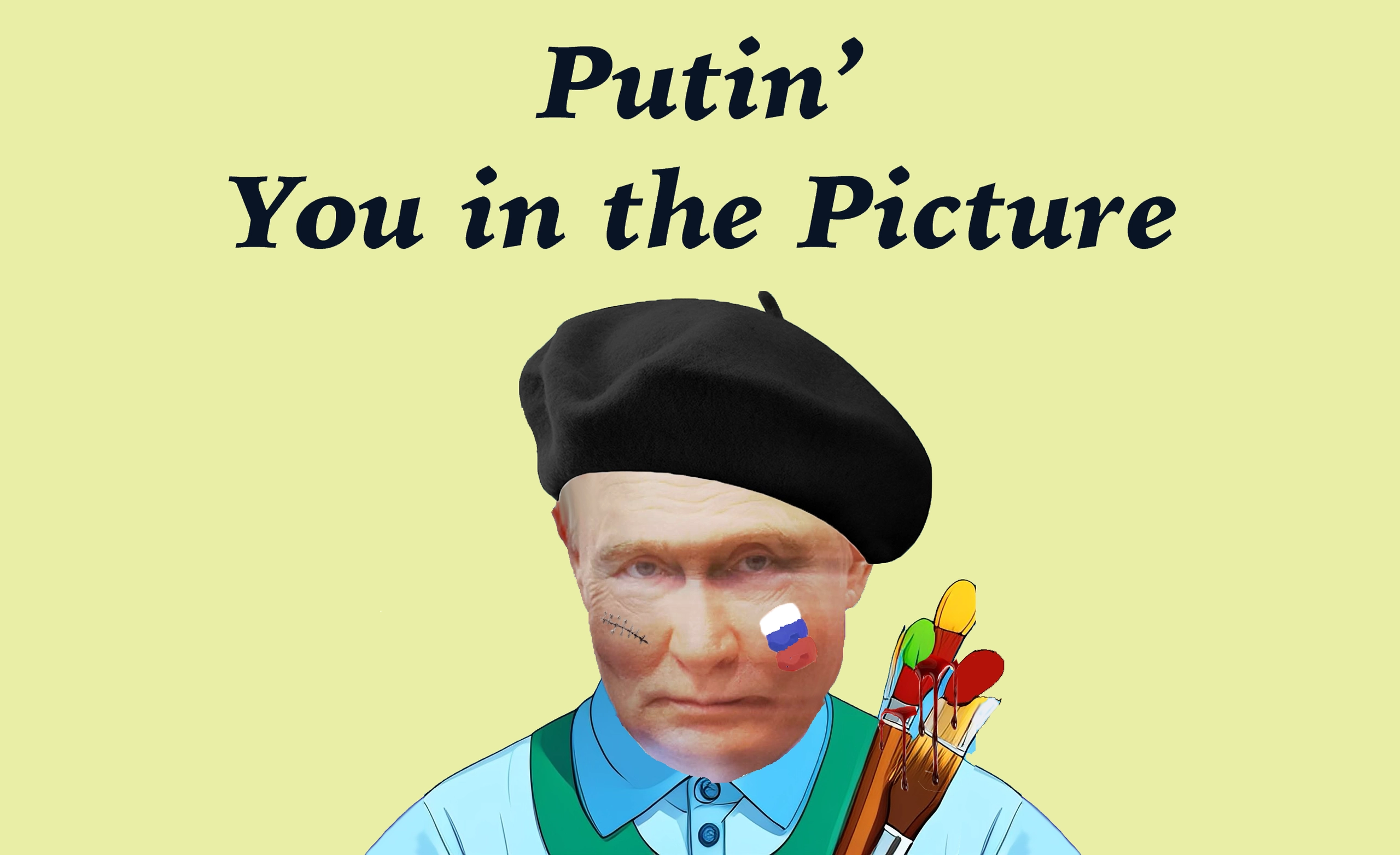 Russian Absurdity, Belligerence and Smugness – Putin’ You in the Picture
